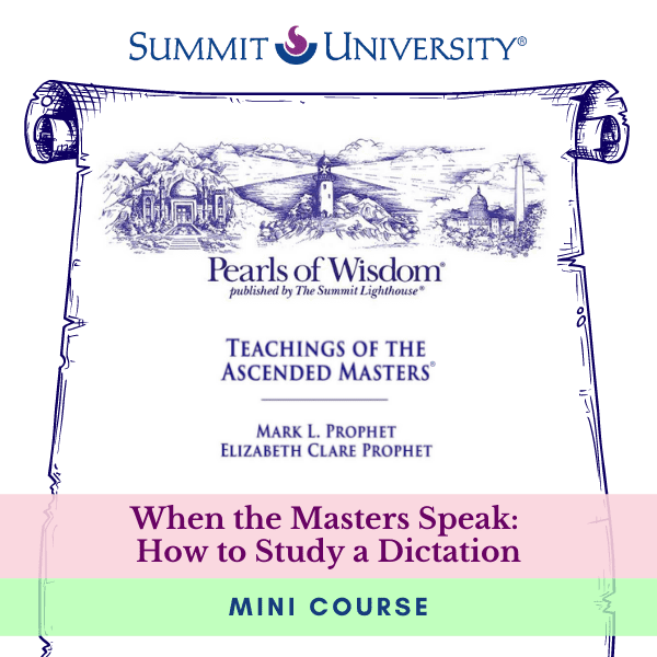 When the Masters Speak: How to Study a Dictation | Summit University